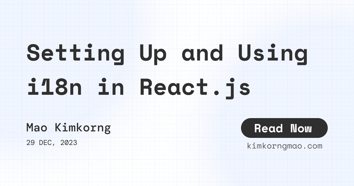 Setting Up and Using i18n in React.js - Kimkorng Mao