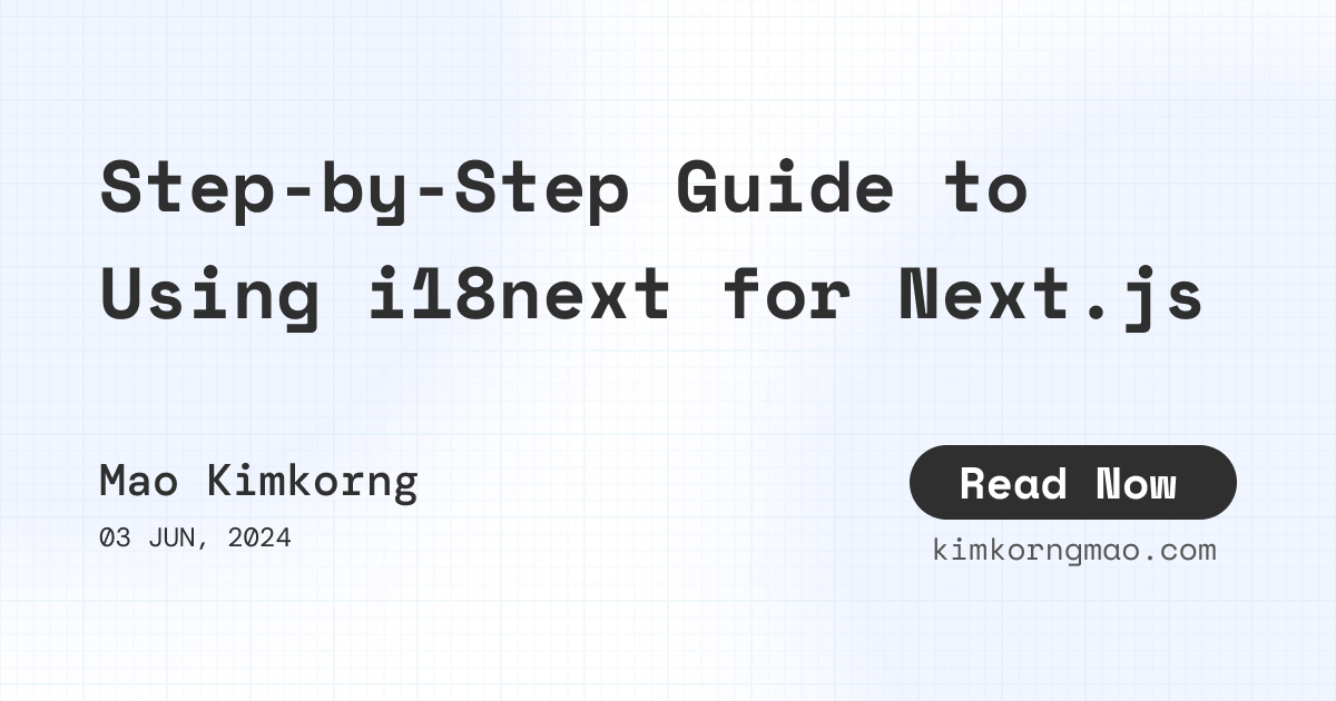 Step-by-Step Guide to Using i18next for Next.js - Kimkorng Mao